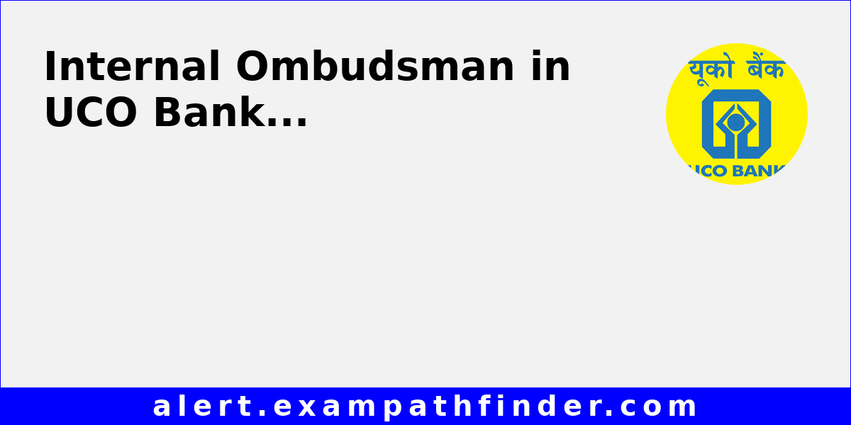 Internal Ombudsman in UCO Bank