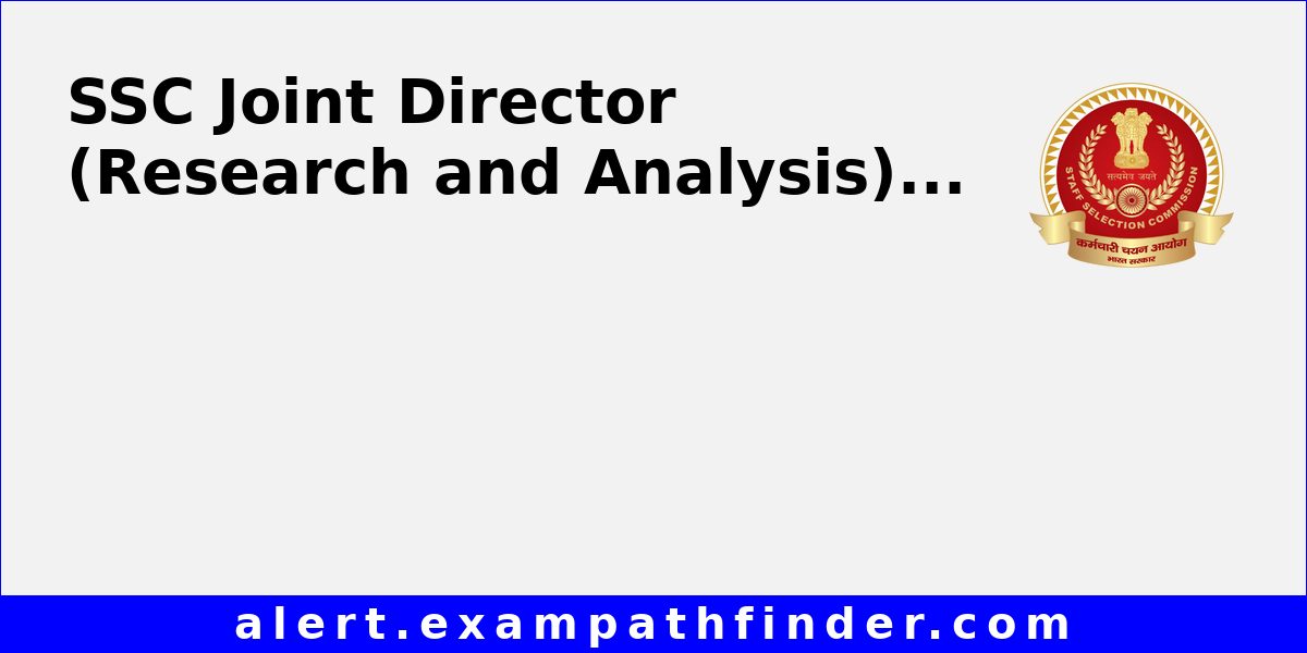 SSC Joint Director (Research and Analysis)