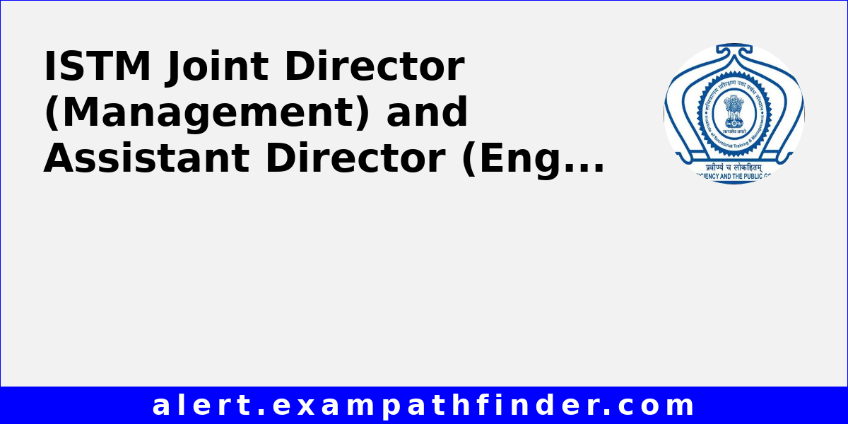 ISTM Joint Director (Management) and Assistant Director (English)