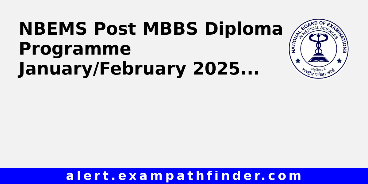 NBEMS Post MBBS Diploma Programme January/February 2025