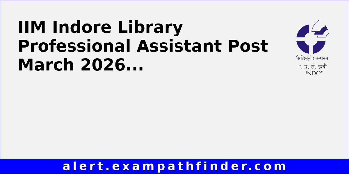 IIM Indore Library Professional Assistant Post March 2026
