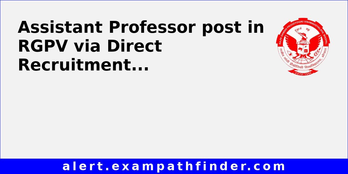 Assistant Professor post in RGPV via Direct Recruitment
