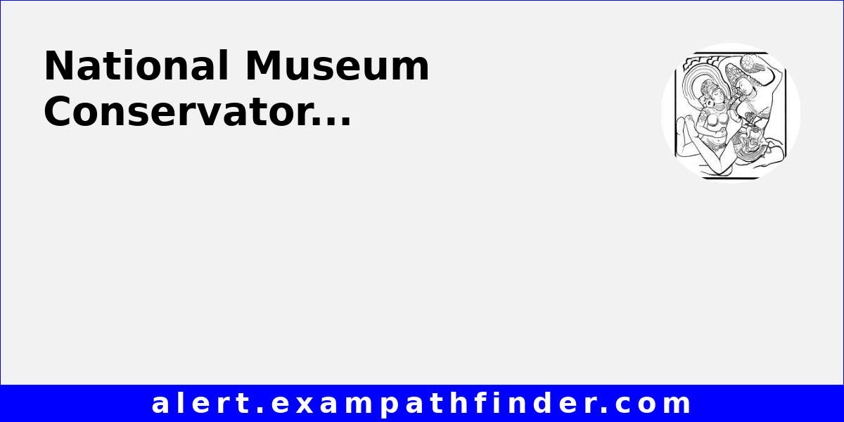 National Museum Conservator