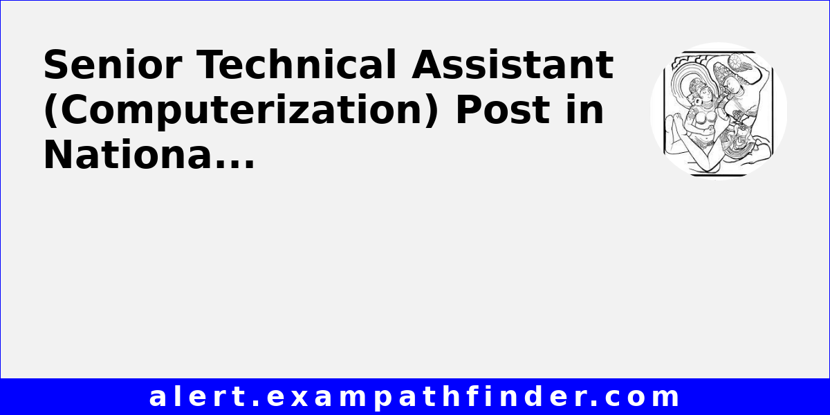Senior Technical Assistant (Computerization) Post in National Museum ...