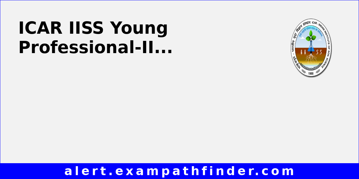 ICAR IISS Young Professional-II