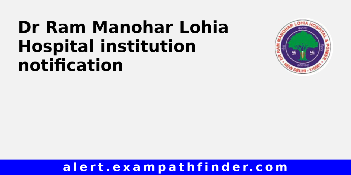Dr Ram Manohar Lohia Hospital - All upcoming admission notifications
