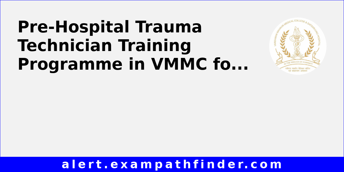 Pre-Hospital Trauma Technician Training Programme in VMMC for Academic ...