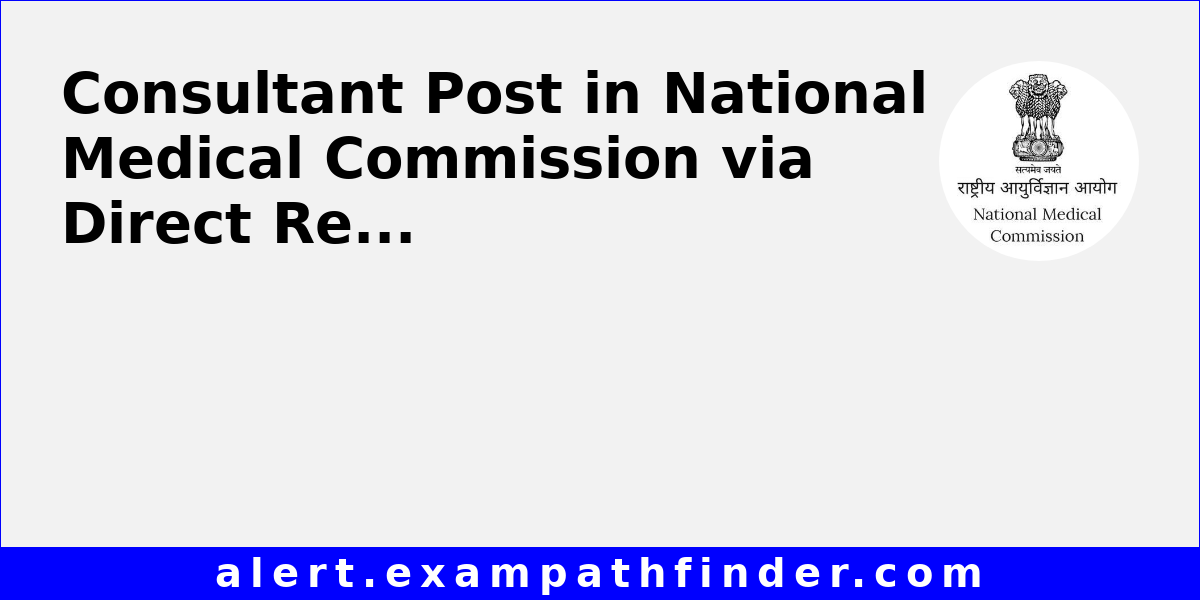 Consultant Post in National Medical Commission via Direct Recruitment