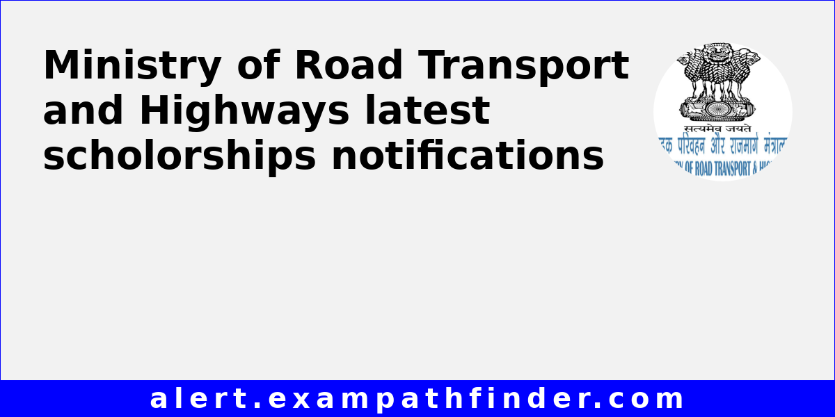 Ministry of Road Transport and Highways - All upcoming admission latest ...