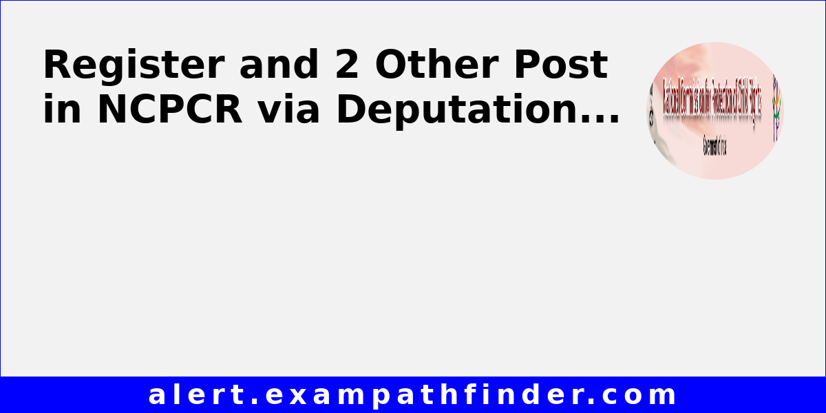 Register and 2 Other Post in NCPCR via Deputation