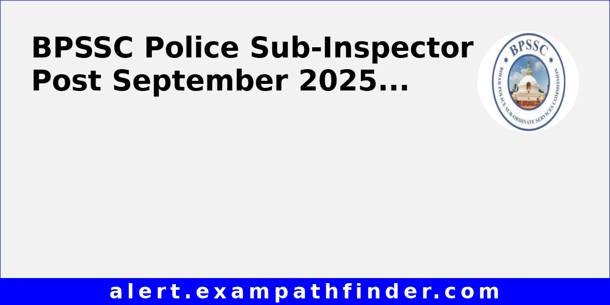BPSSC Police Sub-Inspector Post September 2025