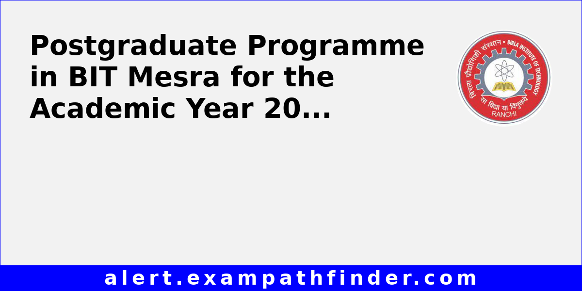 Postgraduate Programme in BIT Mesra for the Academic Year 2024