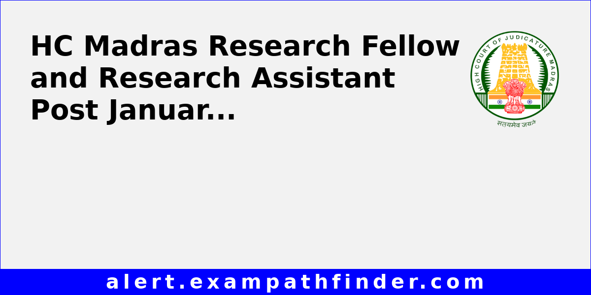 HC Madras Research Fellow and Research Assistant Post January 2026