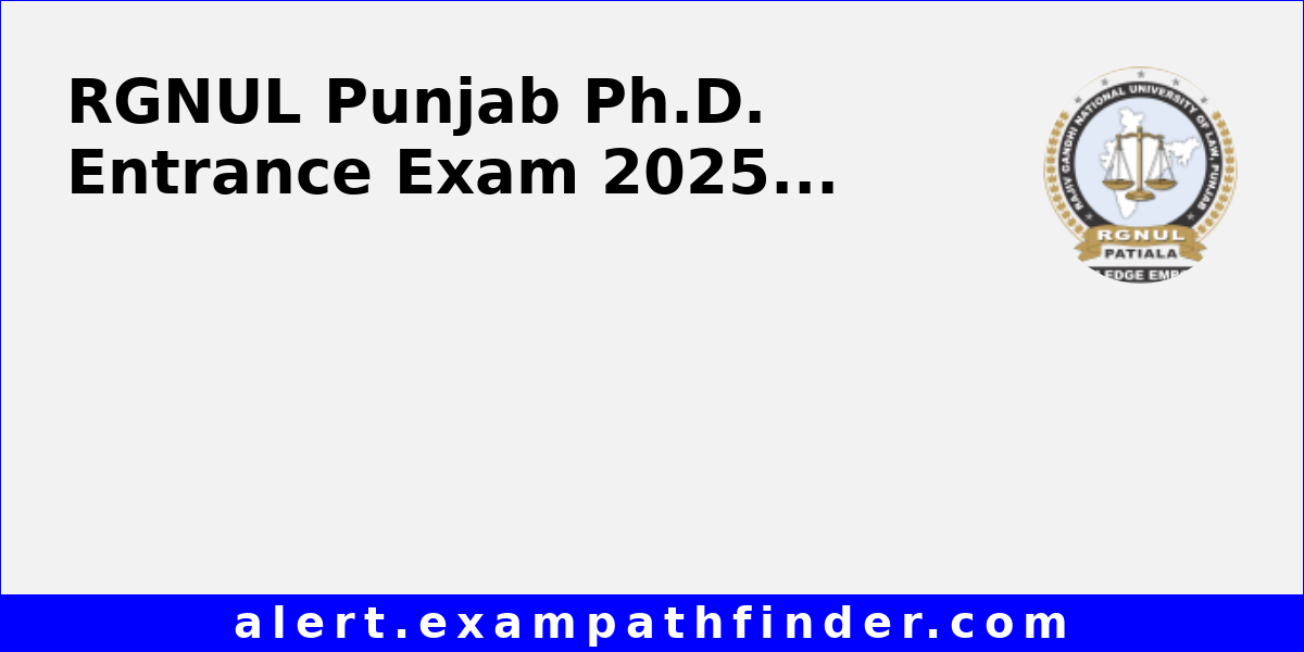 RGNUL Punjab Ph.D. Entrance Exam 2025