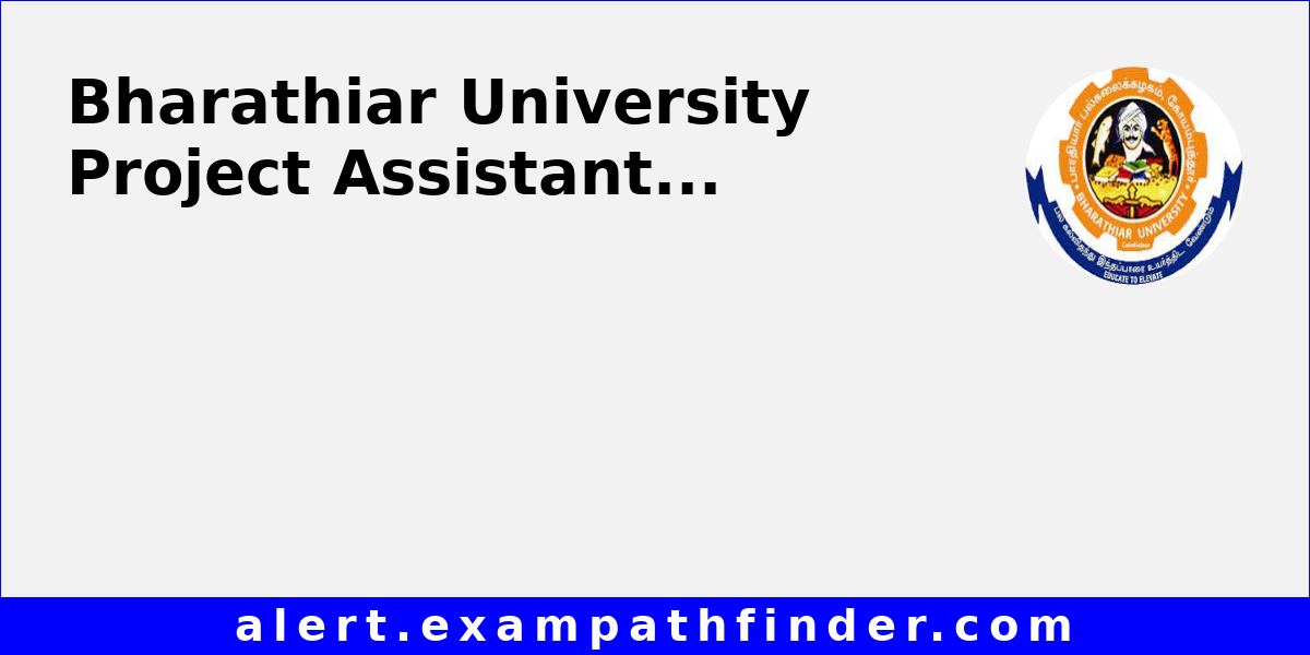 Bharathiar University Project Assistant