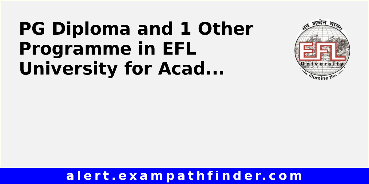 PG Diploma and 1 Other Programme in EFL University for Academic Session ...