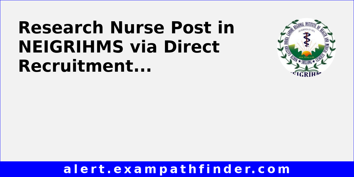 Research Nurse Post in NEIGRIHMS via Direct Recruitment