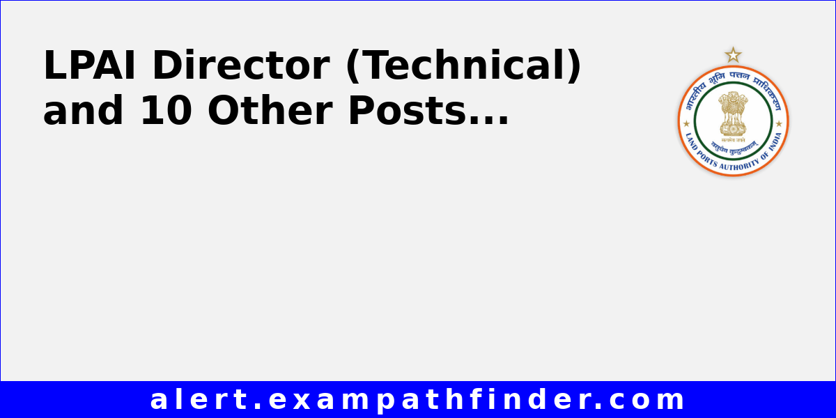 LPAI Director (Technical) and 10 Other Posts