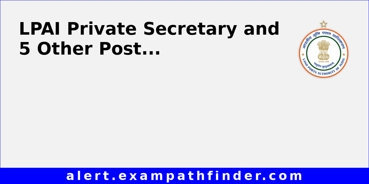 LPAI Private Secretary and 5 Other Post