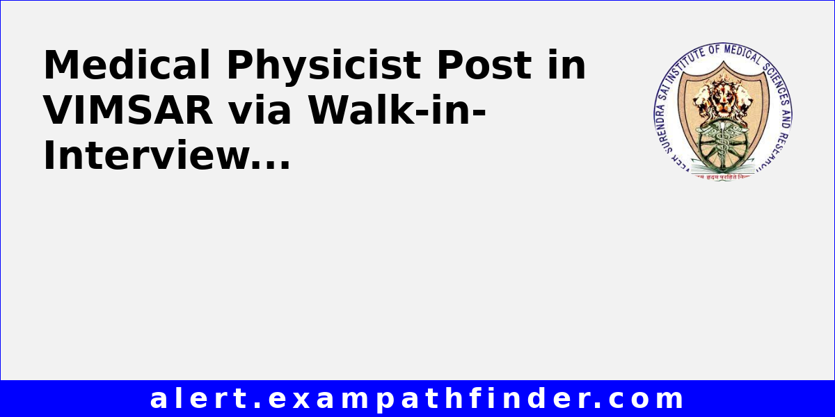 Medical Physicist Post in VIMSAR via Walk-in-Interview