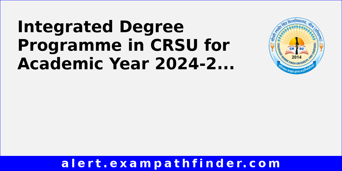 Integrated Degree Programme in CRSU for Academic Year 2024-25