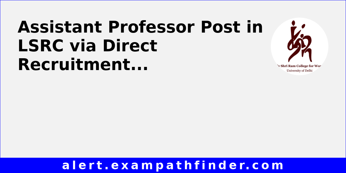 Assistant Professor Post in LSRC via Direct Recruitment