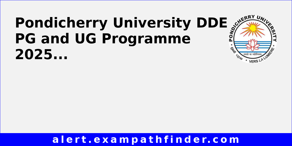 Pondicherry University DDE PG and UG Programme 2025