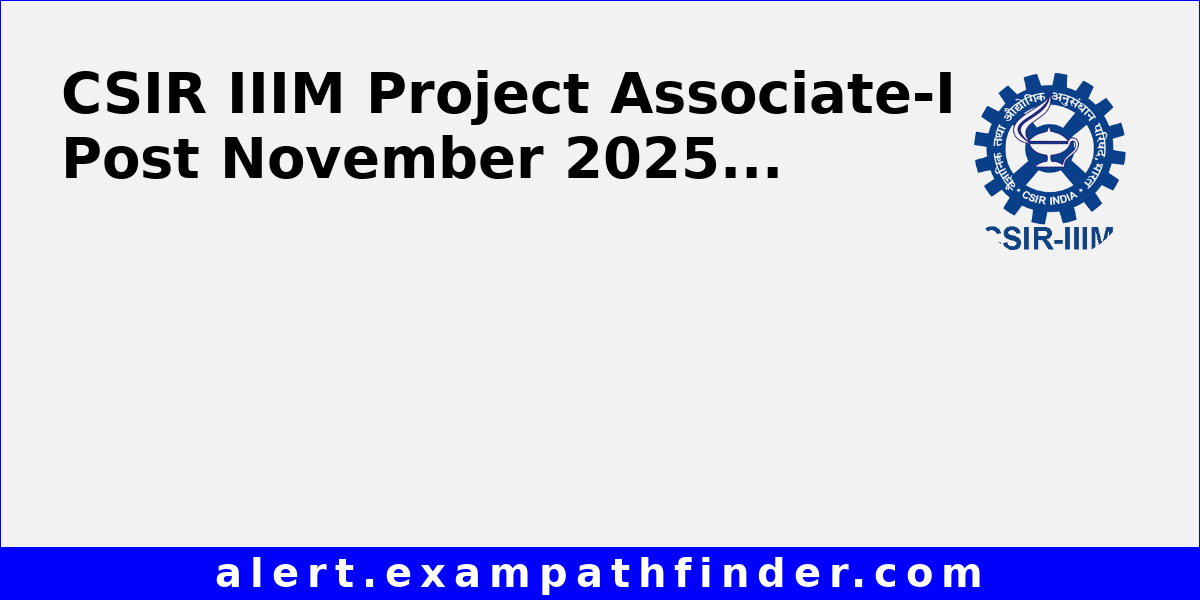 CSIR IIIM Project Associate-I Post November 2025