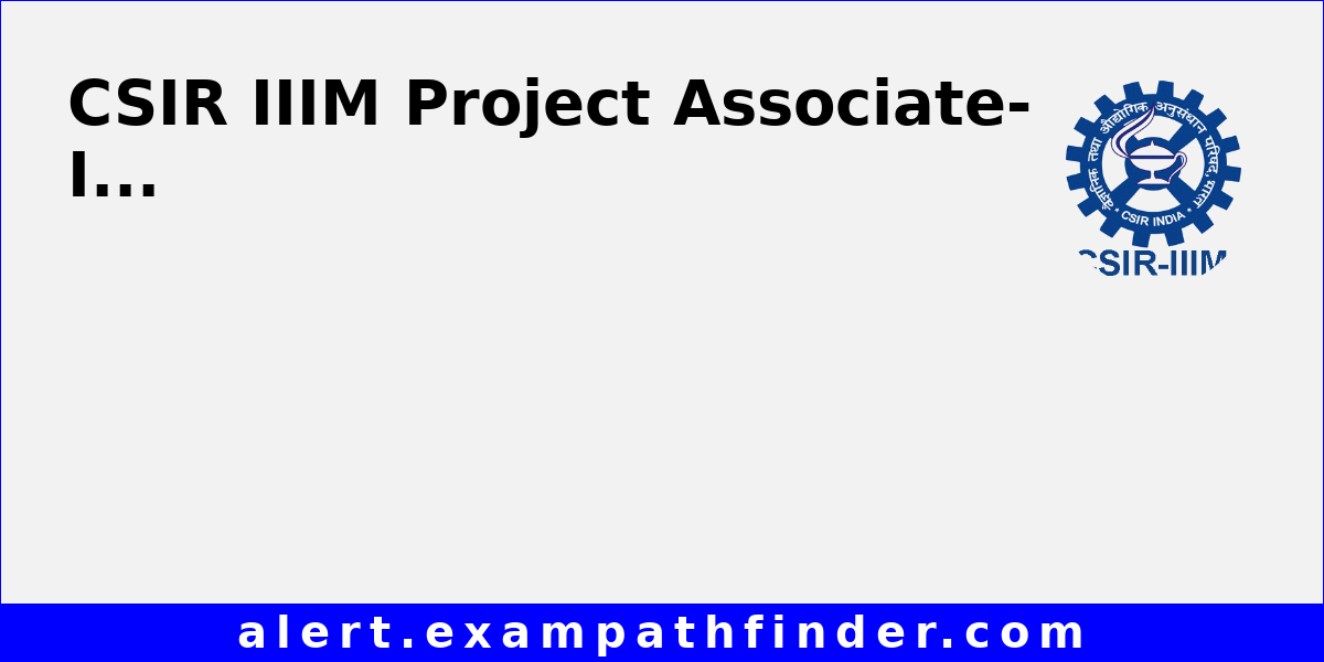 CSIR IIIM Project Associate-I