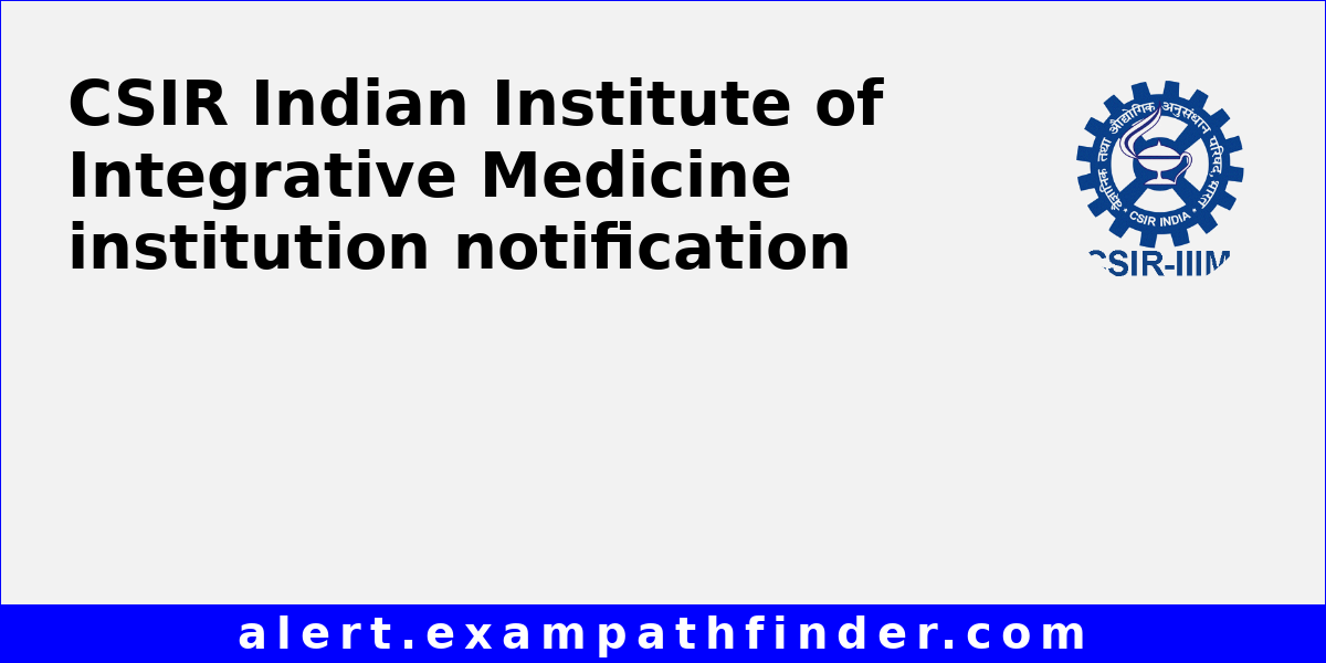 CSIR Indian Institute of Integrative Medicine - All upcoming admission ...
