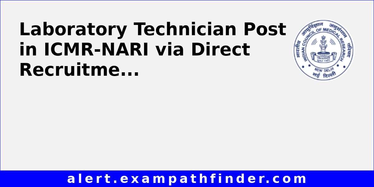 Laboratory Technician Post in ICMR-NARI via Direct Recruitment