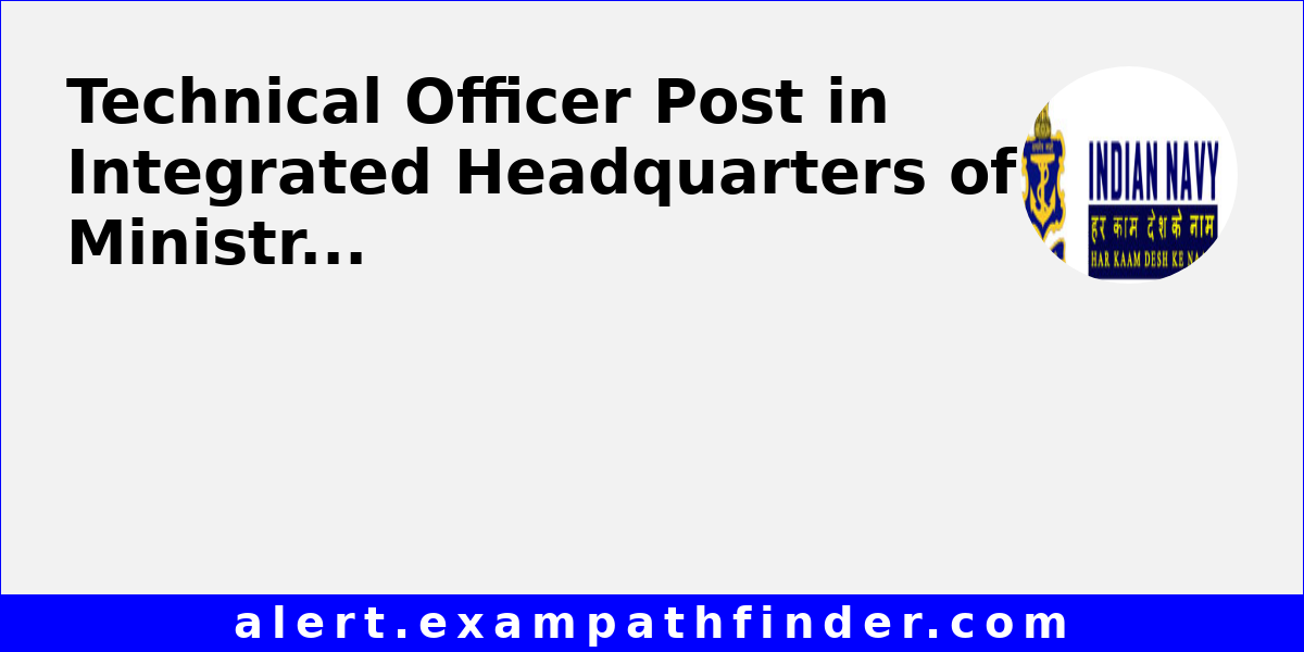 Technical Officer Post in Integrated Headquarters of Ministry of ...