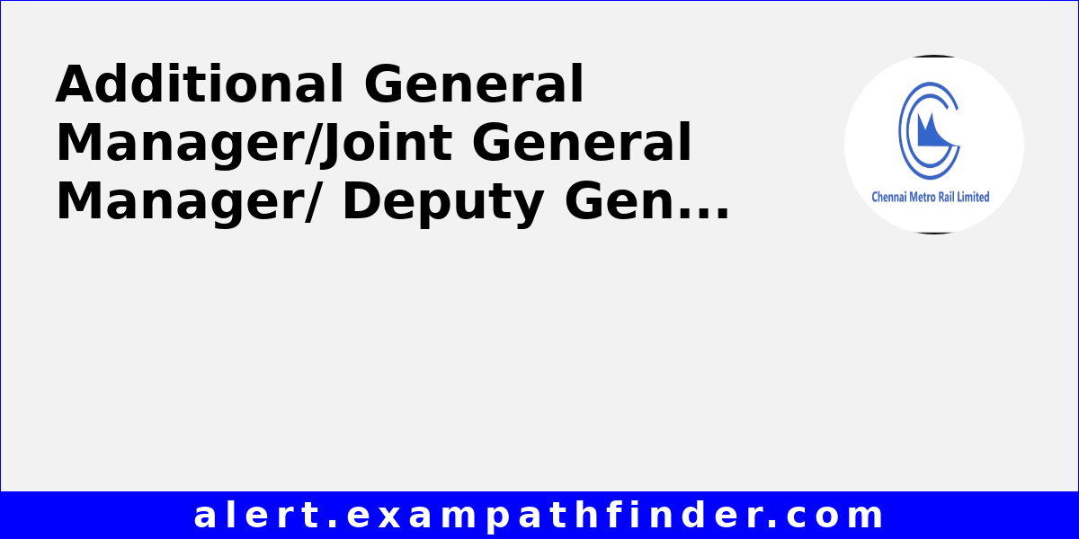 Additional General Manager/Joint General Manager/ Deputy General ...