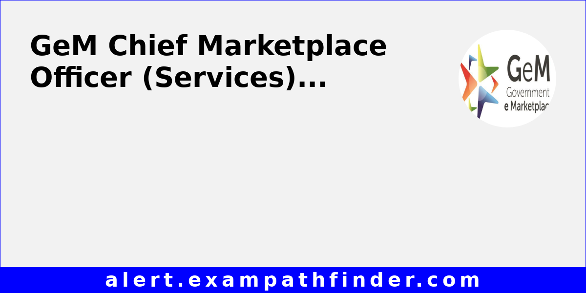GeM Chief Marketplace Officer (Services)