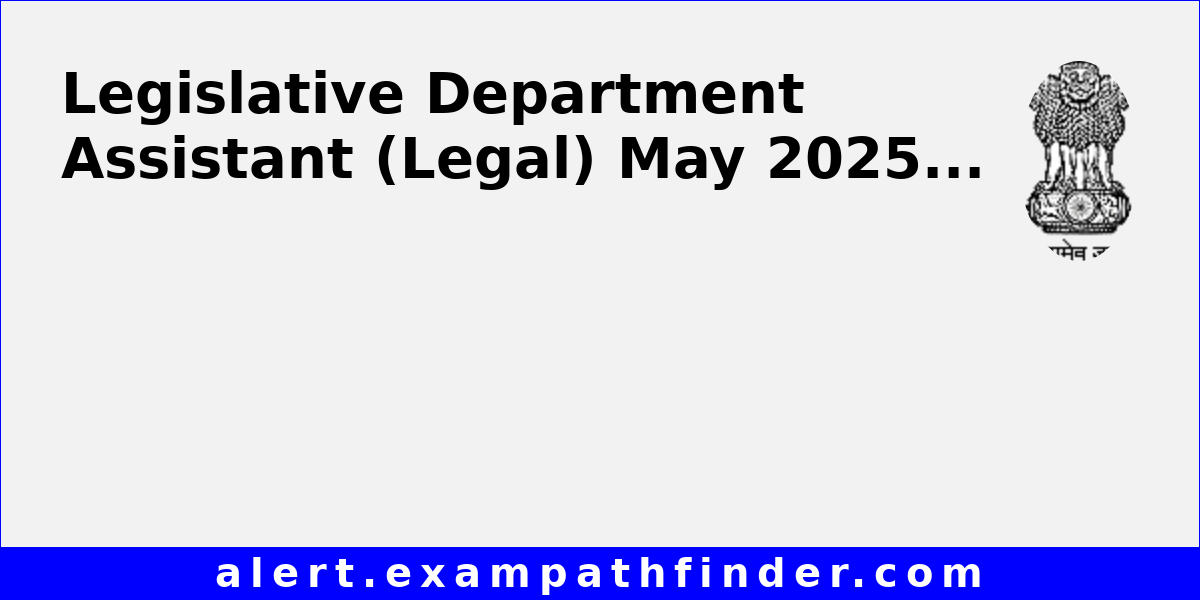 Legislative Department Assistant (Legal) May 2025