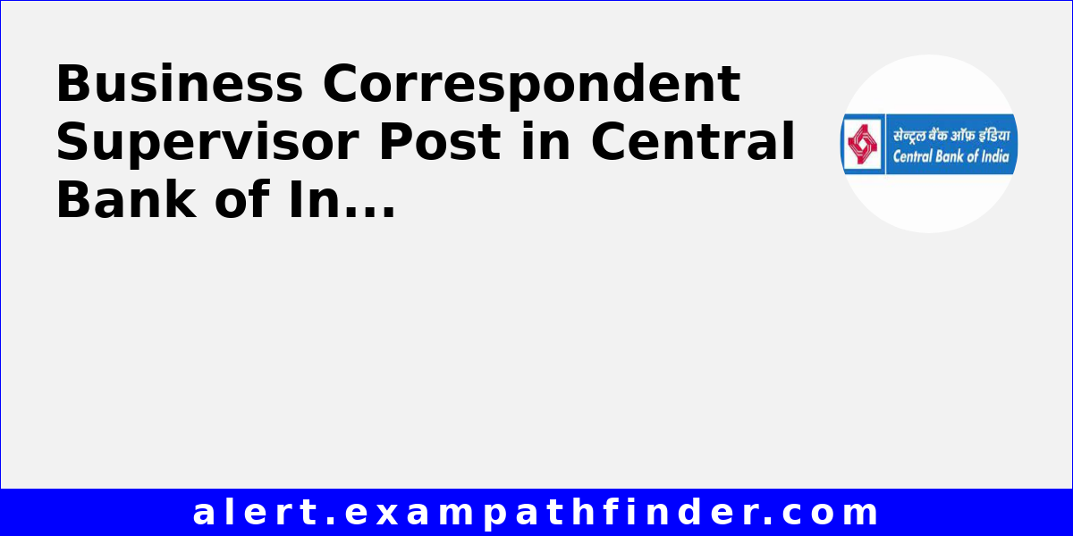 Business Correspondent Supervisor Post in Central Bank of India via ...