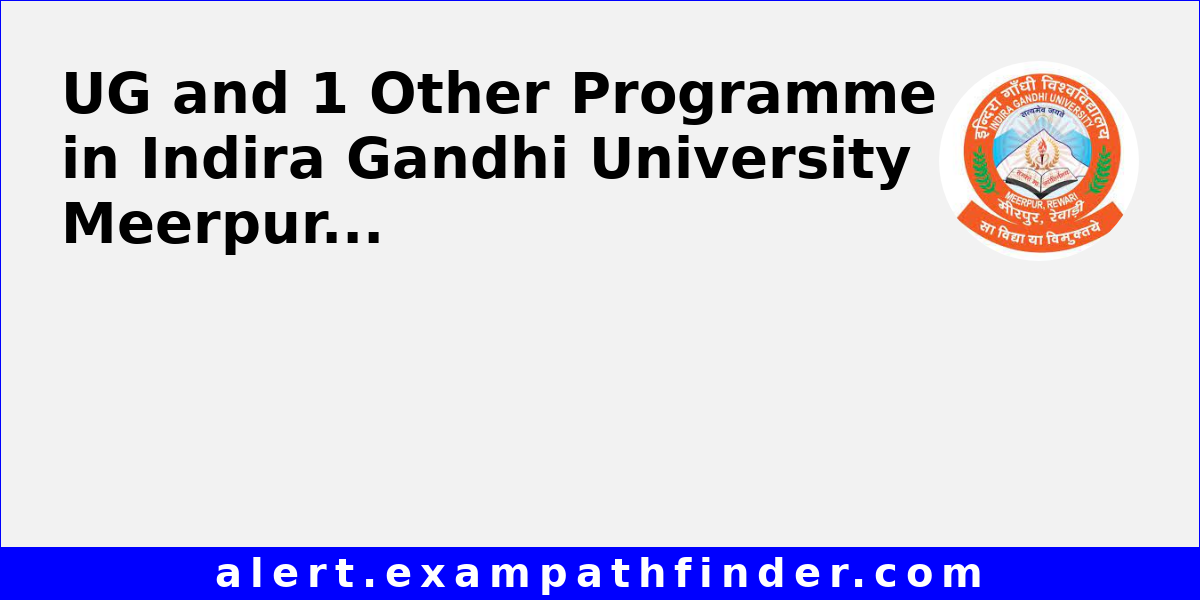 UG and 1 Other Programme in Indira Gandhi University Meerpur Rewari for ...