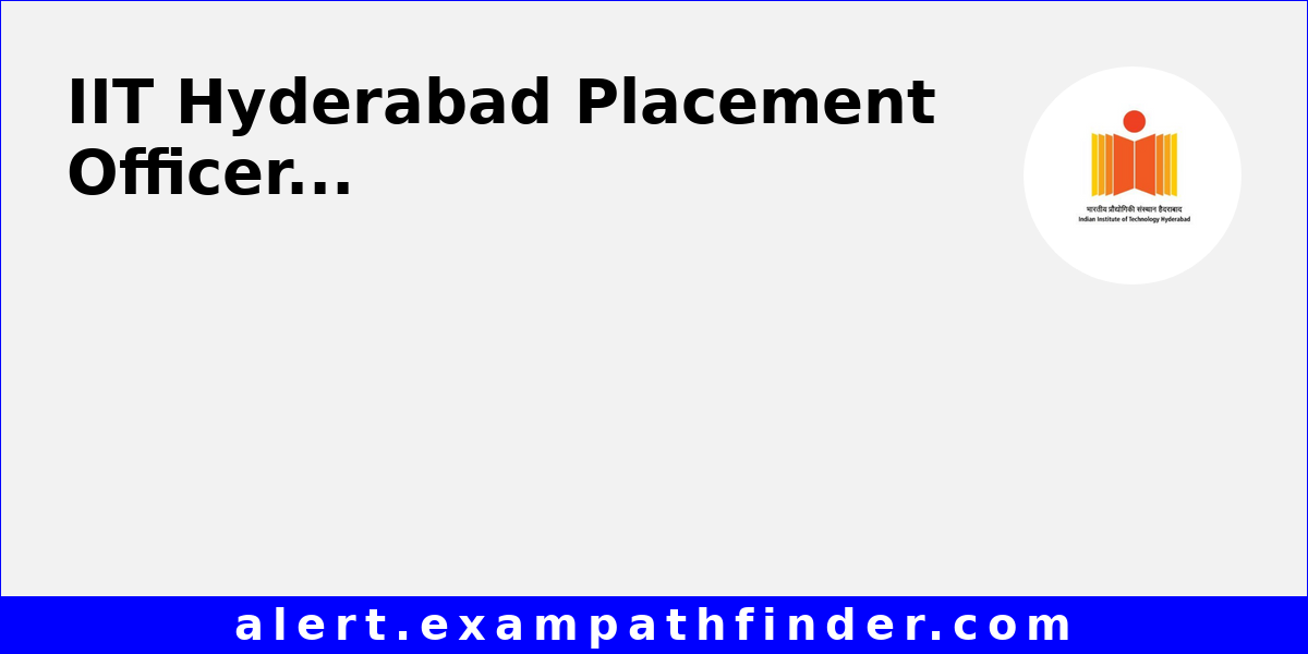 IIT Hyderabad Placement Officer