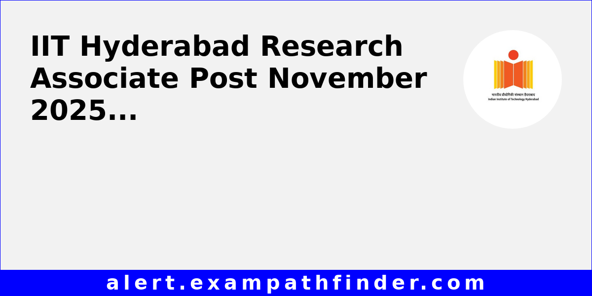 IIT Hyderabad Research Associate Post November 2025