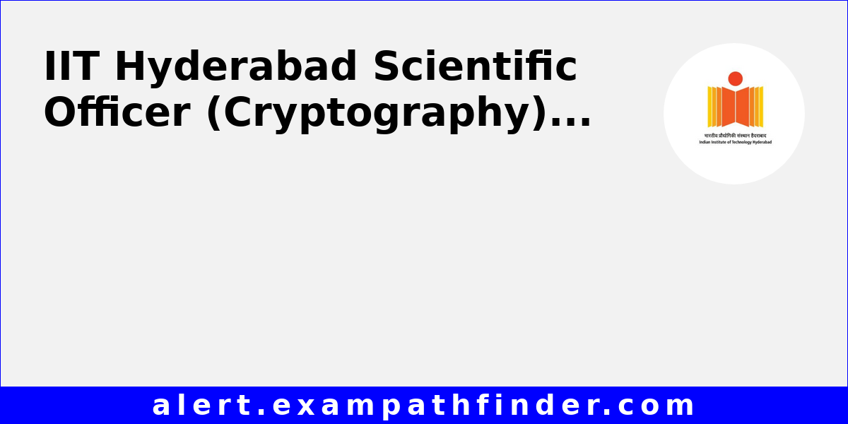 IIT Hyderabad Scientific Officer (Cryptography)