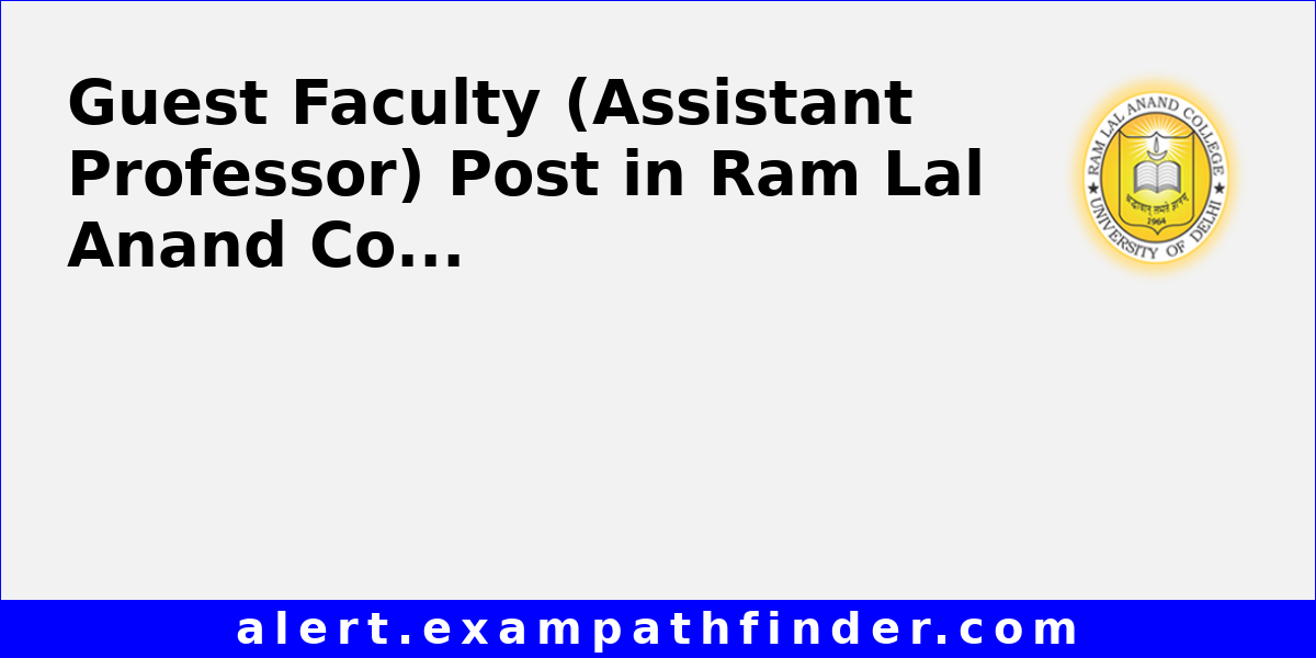 Guest Faculty (Assistant Professor) Post in Ram Lal Anand College via ...