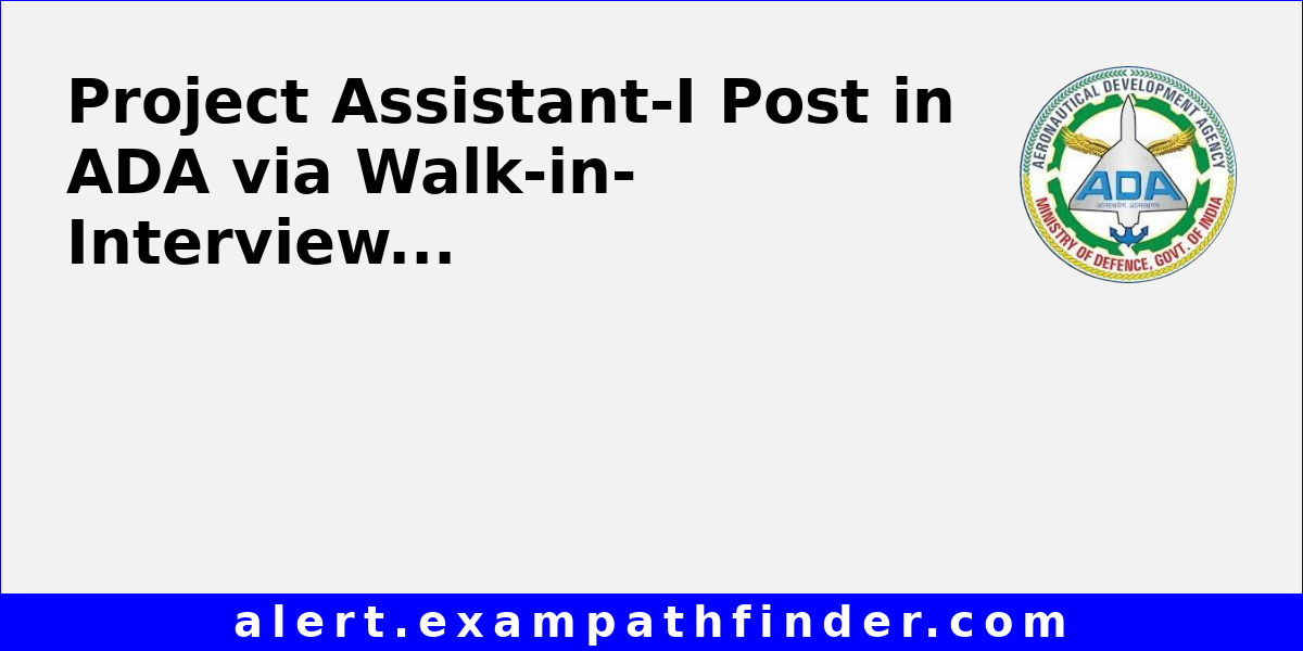 Project Assistant-I Post in ADA via Walk-in-Interview