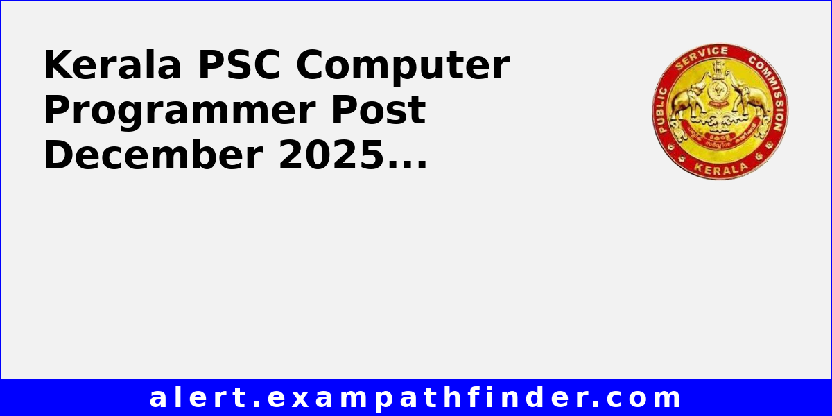 Kerala PSC Computer Programmer Post December 2025