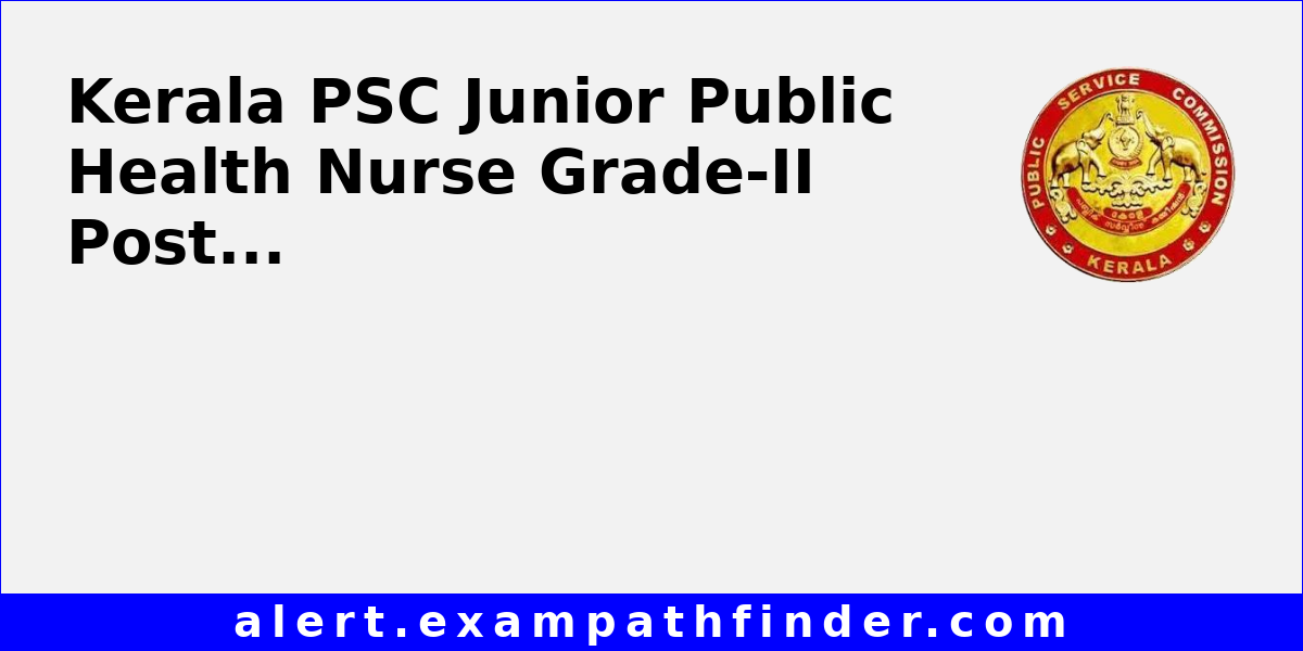 Kerala PSC Junior Public Health Nurse Grade-II Post