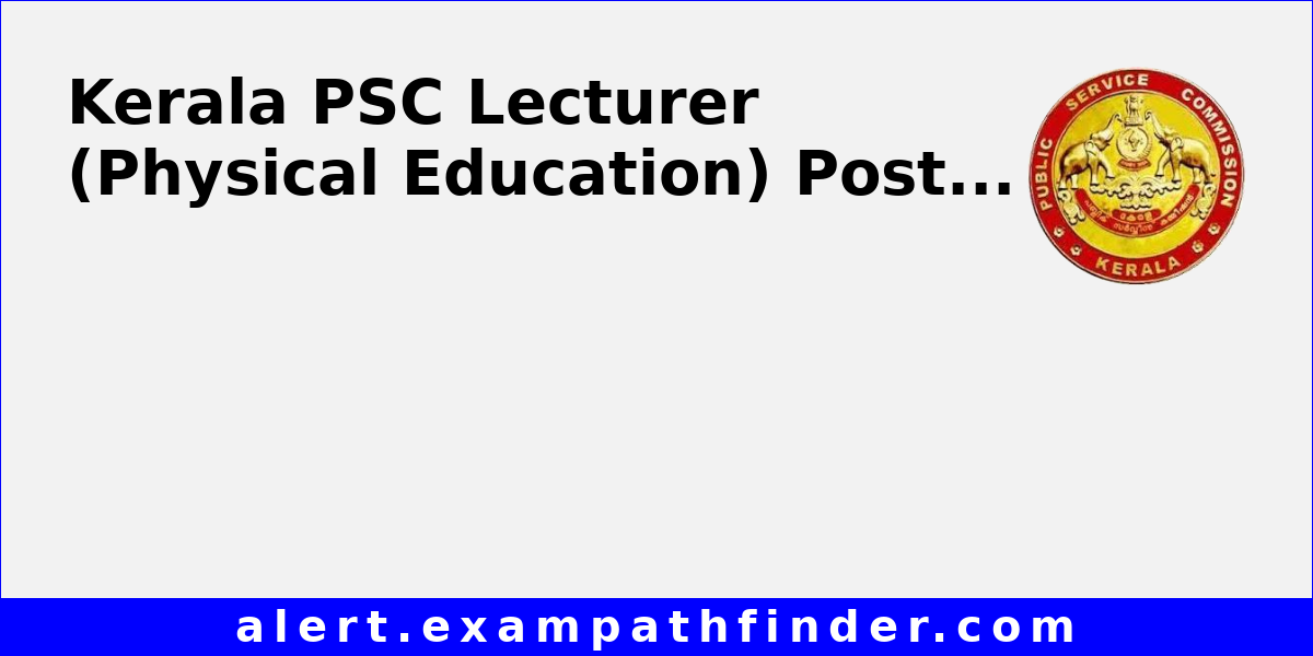 Kerala PSC Lecturer (Physical Education) Post