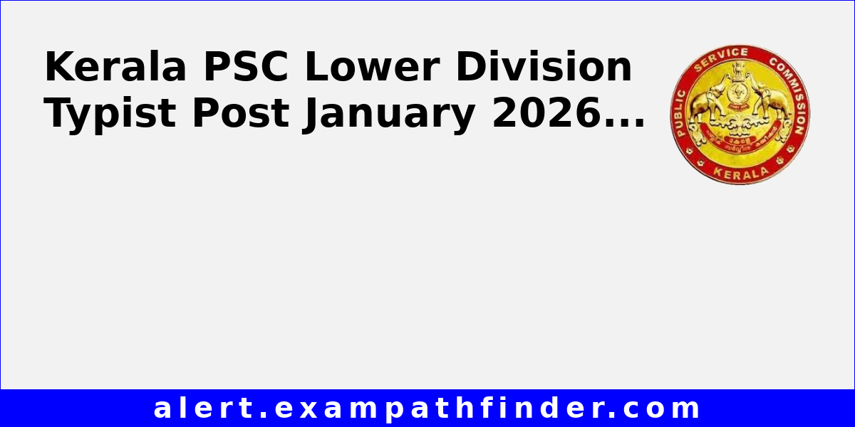 Kerala PSC Lower Division Typist Post January 2026