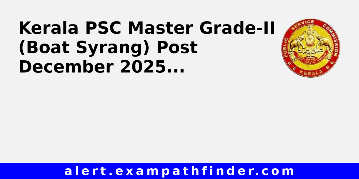 Kerala PSC Master Grade-II (Boat Syrang) Post December 2025