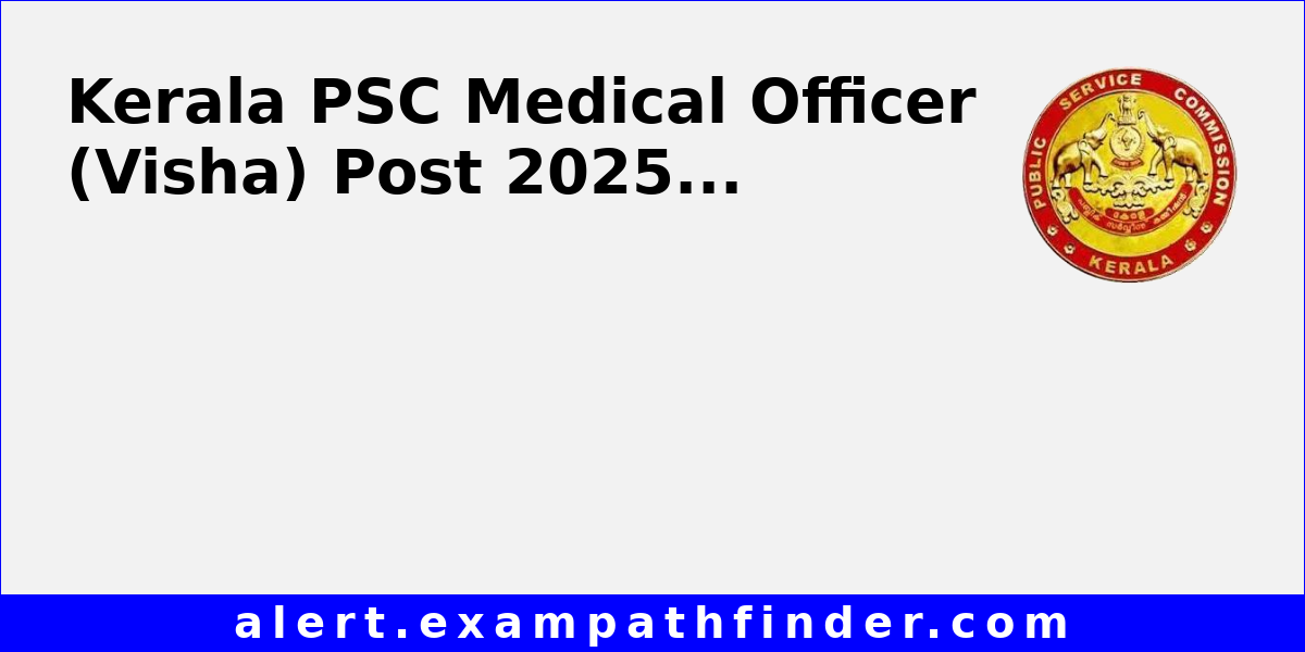 Kerala PSC Medical Officer (Visha) Post 2025