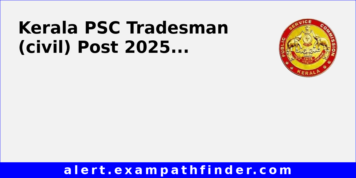Kerala PSC Tradesman (civil) Post 2025