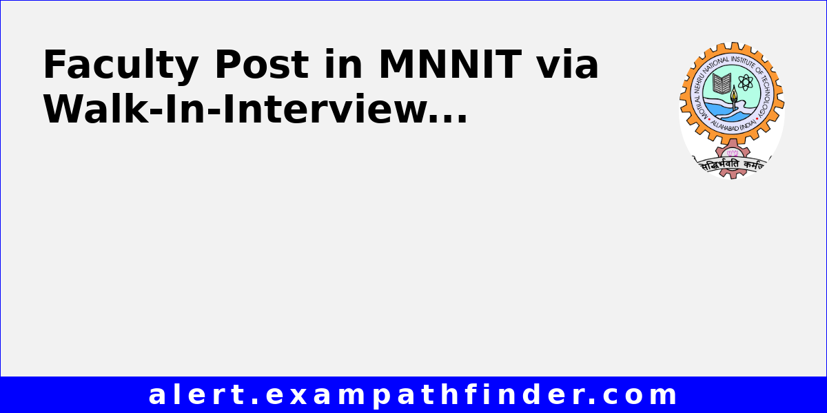 Faculty Post in MNNIT via Walk-In-Interview